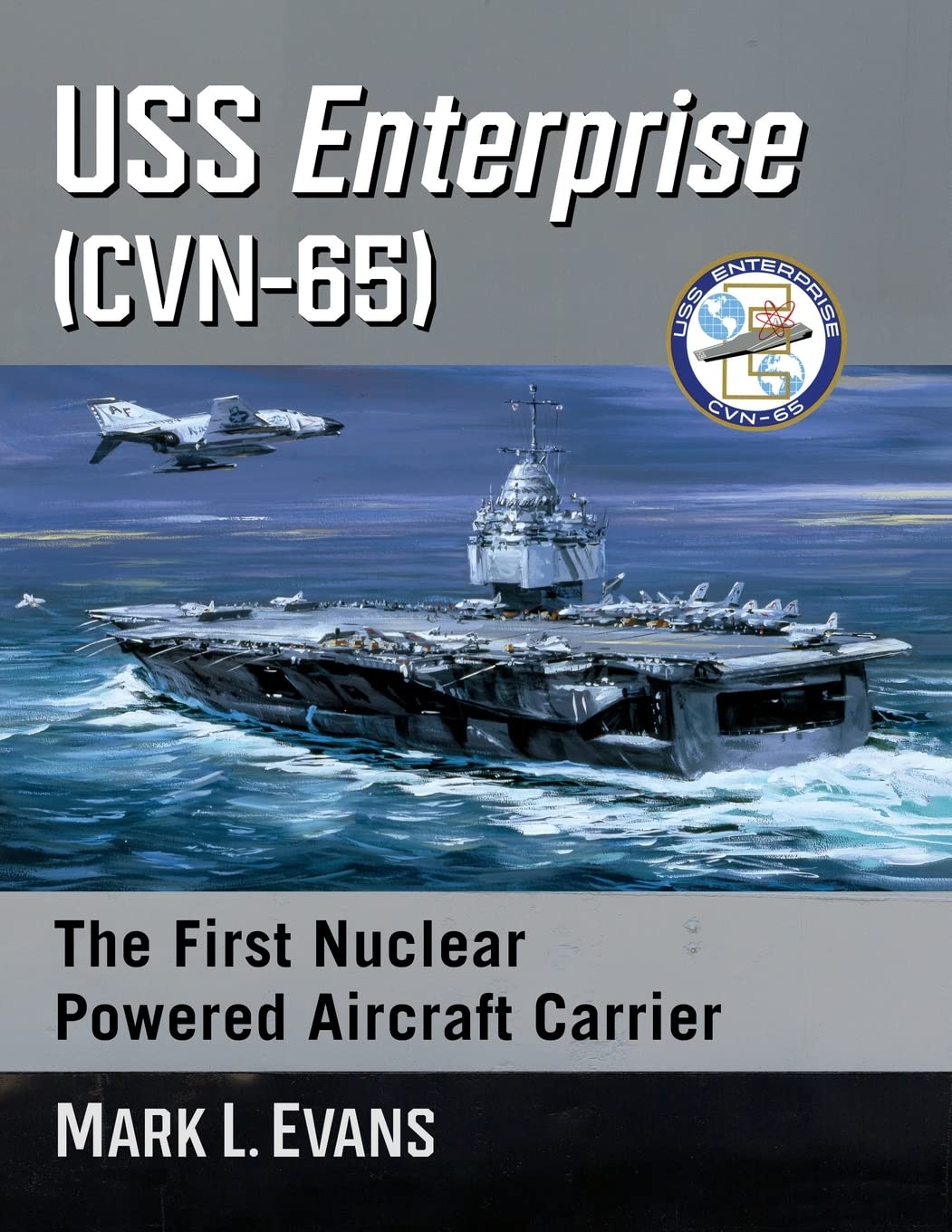 Mua USS Enterprise (CVN-65): The First Nuclear Powered Aircraft Carrier ...