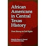 Black Texans: A History of African Americans in Texas, 1528–1995: Barr ...