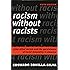 Racism without Racists: Color-Blind Racism and the Persistence of Racial Inequality in America ...