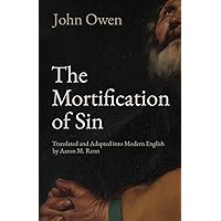 The Mortification of Sin (Puritan Paperbacks): John Owen: 9780851518671 ...