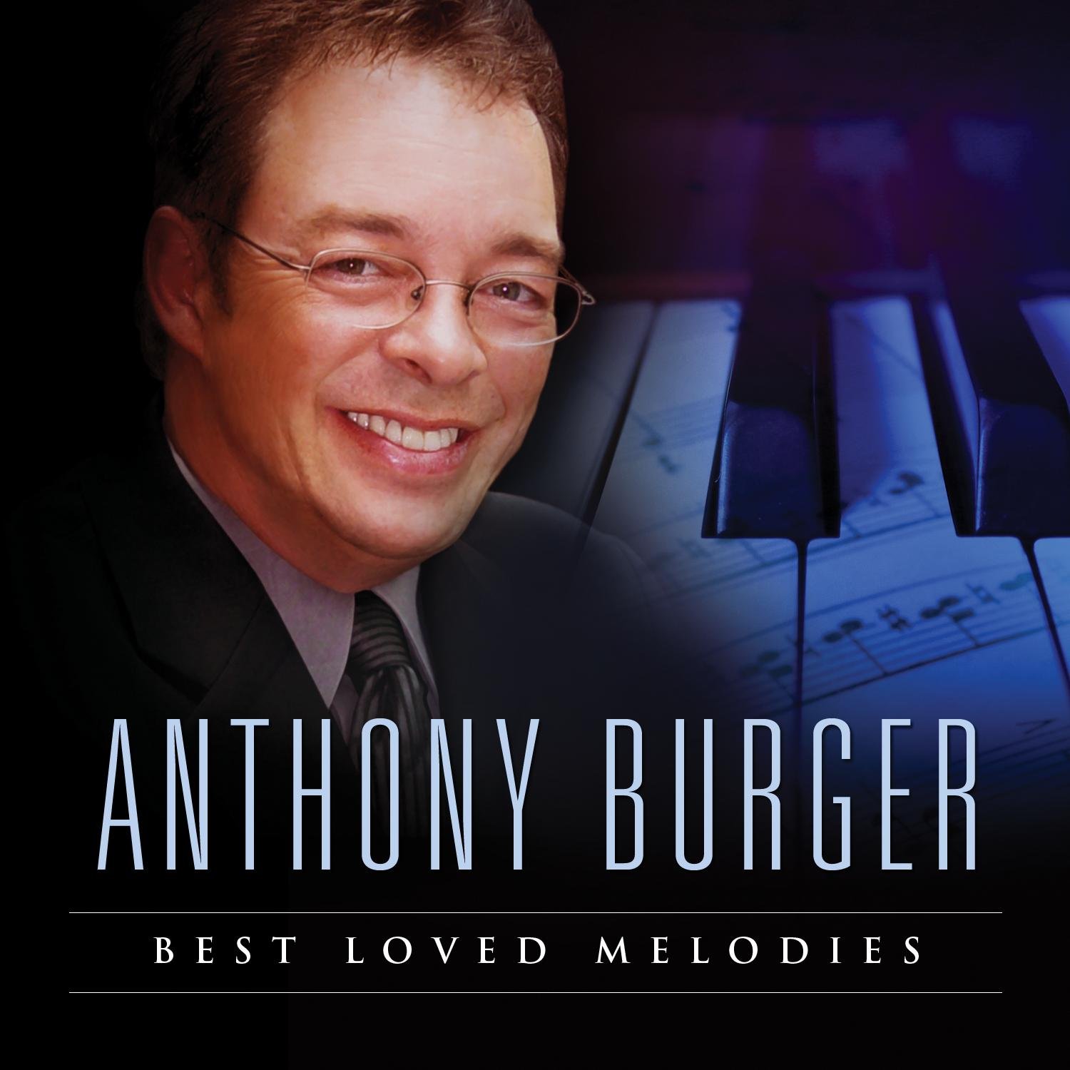 Anthony Burger - Best Loved Melodies - Amazon.com Music