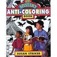 The Anti-Coloring Book: Creative Activities for Ages 6 and Up: Striker ...