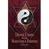 Amazon.com: Awakening Sacred Union Between the Divine Feminine and ...