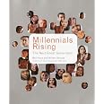Millennials Rising: The Next Great Generation: Howe, Neil, Strauss ...