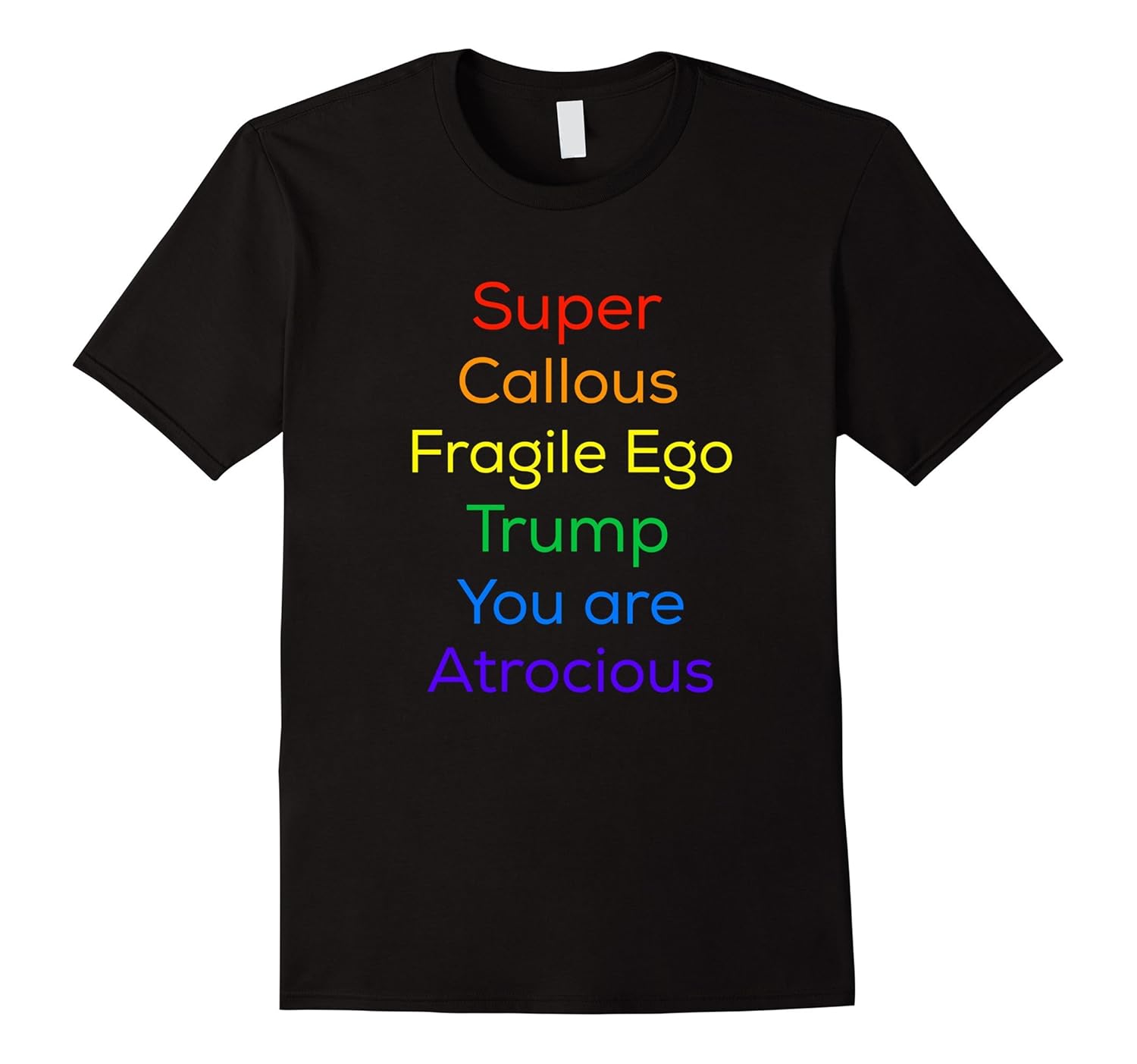 Super Callous Fragile Ego Trump Anti President Tee Shirt-CL – Colamaga