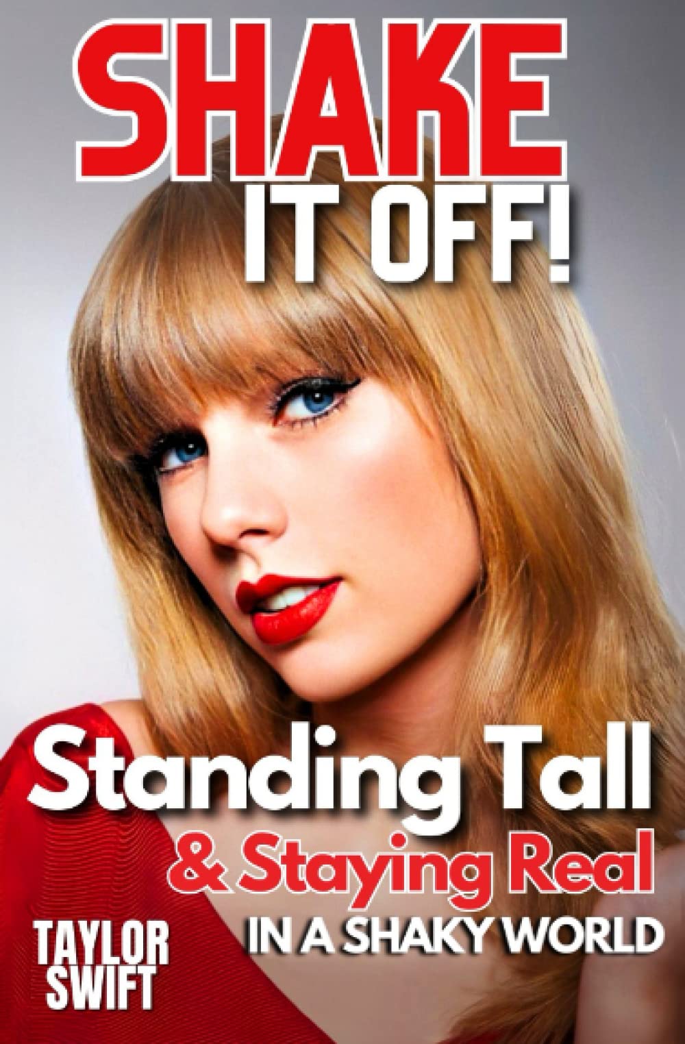 Mua Taylor Swift - Shake it Off: Standing Tall and Staying Real in a ...