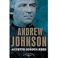 Andrew Johnson: The American Presidents Series: The 17th President ...