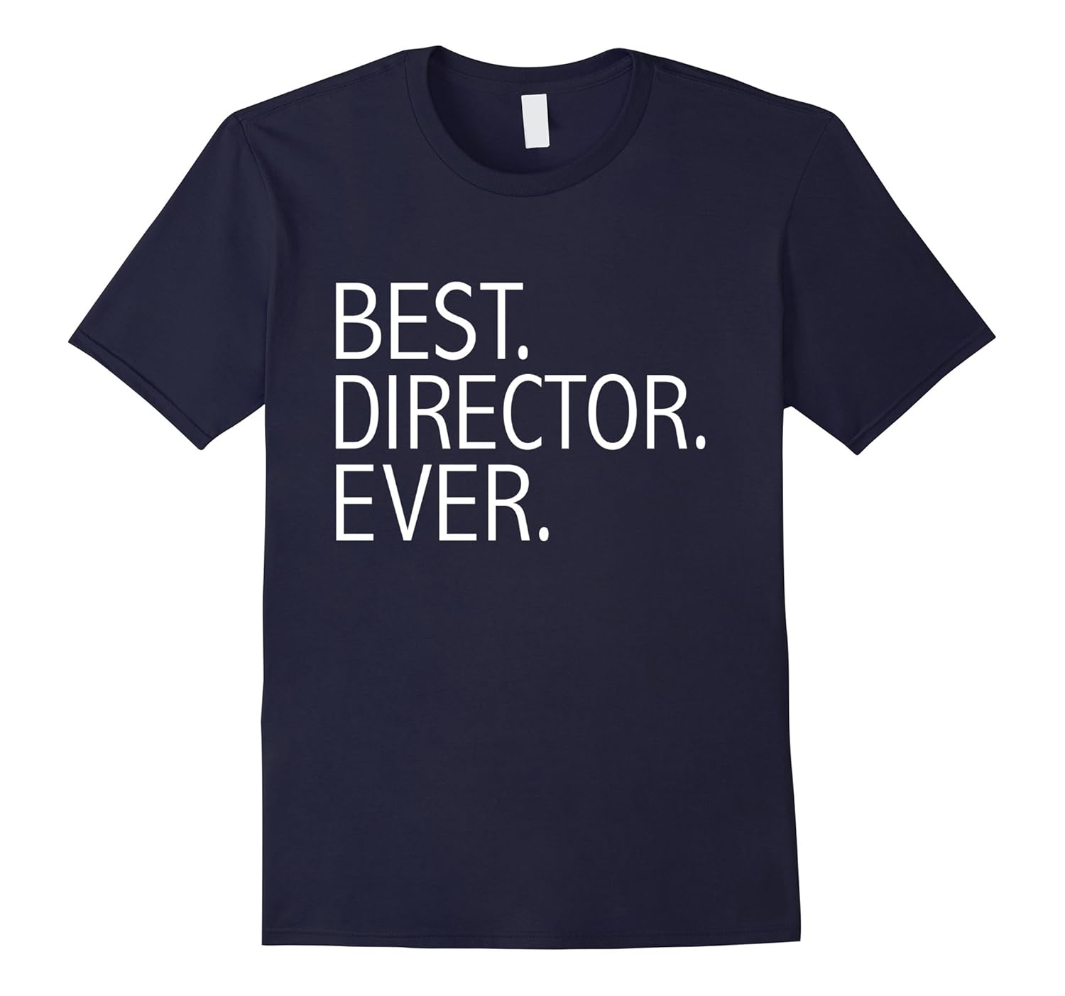 Best Director Ever Funny T-shirt Film Movie Director Gift-TJ – theteejob