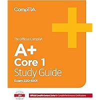 The Official CompTIA A+ Certification Core 1 Study Guide (Exam 220-1001): James Pengelly, Pam ...