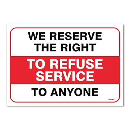 Amazon.com: (2 Pack) We Reserve The Right to Refuse Service Sign, Large ...