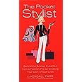 The Pocket Stylist: Behind-the-Scenes Expertise from a Fashion Pro on ...