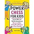 Power Chess for Kids: Learn How to Think Ahead and Become One of the ...