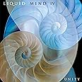 Liquid Mind - Liquid Mind IV: Unity - Amazon.com Music