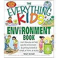 The Everything Kids' Environment Book: Learn how you can help the ...