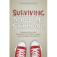 Amazon.com: Surviving Middle School: Navigating the Halls, Riding the ...