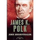 James K. Polk: Our Eleventh President (Presidents of the U.S.A ...