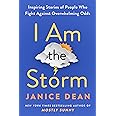 I Am the Storm: Inspiring Stories of People Who Fight Against ...