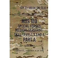 STP 31-18D34-SM-TG A MOS 18D Special Forces Medical Sergeant PART A ...