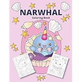 Amazon.com: Narwhal Coloring Book: 30+ Pages to Color & Unicorn of the ...
