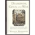 Diamonds, Gold, and War: The British, the Boers, and the Making of ...