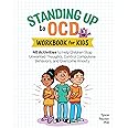 Standing Up to OCD Workbook For Kids: 40 Activities to Help Children ...