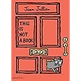 This Is Not A Book: Jullien, Jean, Bennett, Meagan: 9780714871127 ...