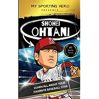 My Sporting Hero: Shohei Ohtani: Learn all about your favorite baseball ...