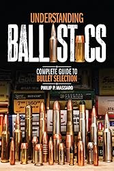 Understanding Ballistics: Complete Guide To Bullet Selection on Galleon ...