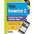 App Inventor 2: Create Your Own Android Apps: Wolber, David, Abelson, Hal, Spertus, Ellen ...