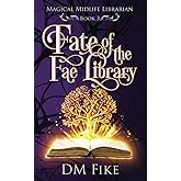 Curse of the Fae Library: A Paranormal Women's Fiction Novel (Magical ...