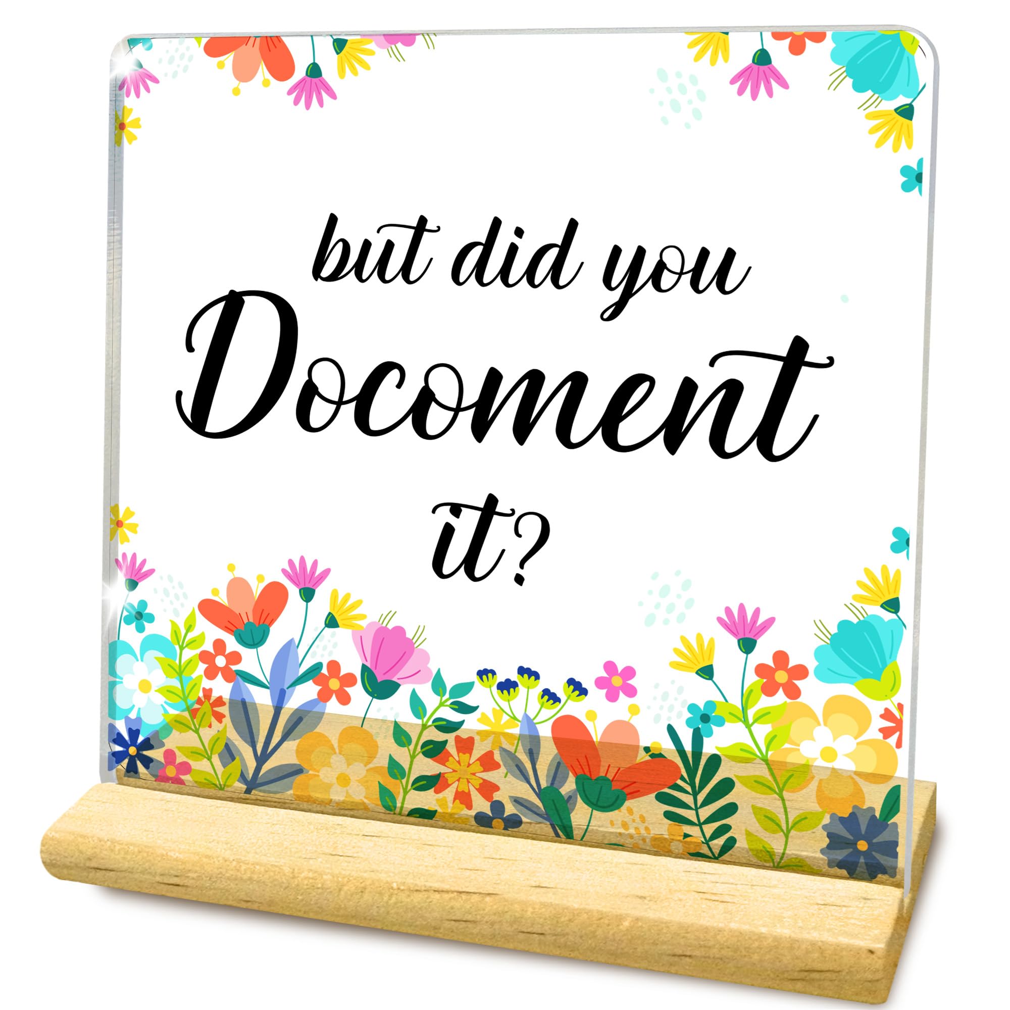 Funny Office Desk Sign, But Did You Document It Office Quotes Acrylic ...