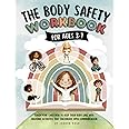 Body Safety Workbook for Kids Ages 3-7: Teaching Body Autonomy, Unsafe ...