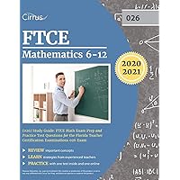 FTCE Mathematics 6-12 (026) Study Guide: Math Exam Prep and Practice ...