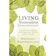 Living Nonviolent Communication: Practical Tools to Connect and ...