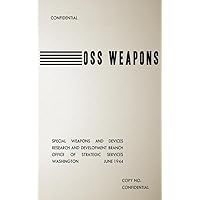 OSS Weapons: Special Weapons and Devices: Services, US Office of ...