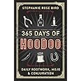 Amazon.com: 365 Days of Hoodoo: Daily Rootwork, Mojo & Conjuration ...