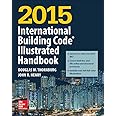 2015 International Building Code Illustrated Handbook: International ...