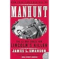Manhunt: The 12-Day Chase for Lincoln's Killer: An Edgar Award Winner (P.S.): Swanson, James L ...