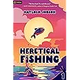 Amazon.com: Heretical Fishing: A Cozy Guide to Annoying the Cults ...