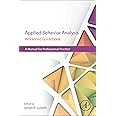 Amazon.com: Applied Behavior Analysis Advanced Guidebook: 9780128111222 ...
