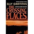 The Crossing Places: A Ruth Galloway Mystery: Griffiths, Elly ...