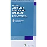 Drug Information Handbook: A Clinically Relevant Resource for All ...