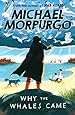 Why the Whales Came: Amazon.co.uk: Michael Morpurgo: 9781405229258: Books