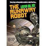 The Runaway Robot: Lester Del Rey, Wayne Blickenstaff: 9780590022613 ...