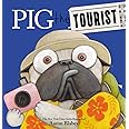 Pig the Tourist (Pig the Pug): Blabey, Aaron, Blabey, Aaron ...