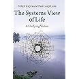 Amazon.com: The Systems View of Life: A Unifying Vision: 9781107011366 ...