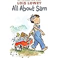 Amazon.com: All About Sam: 9780544582354: Lowry, Lois: Books