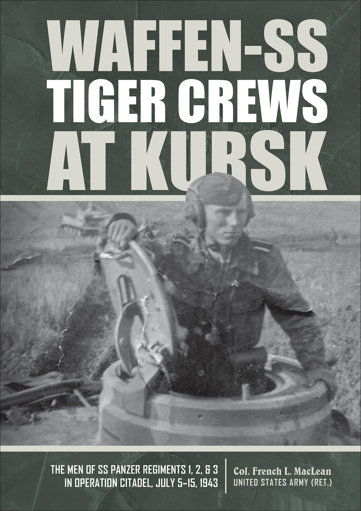 Mua Waffen-SS Tiger Crews at Kursk: The Men of SS Panzer Regiments 1, 2 ...