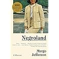 Negroland: A Memoir: Jefferson, Margo: 9780307473431: Amazon.com: Books