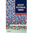 Density Functional Theory: A Practical Introduction: Sholl, David S ...